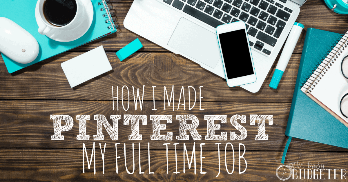 Pinterest Jobs: How I Turned Pinterest into a Full-Time Job - The Busy ...