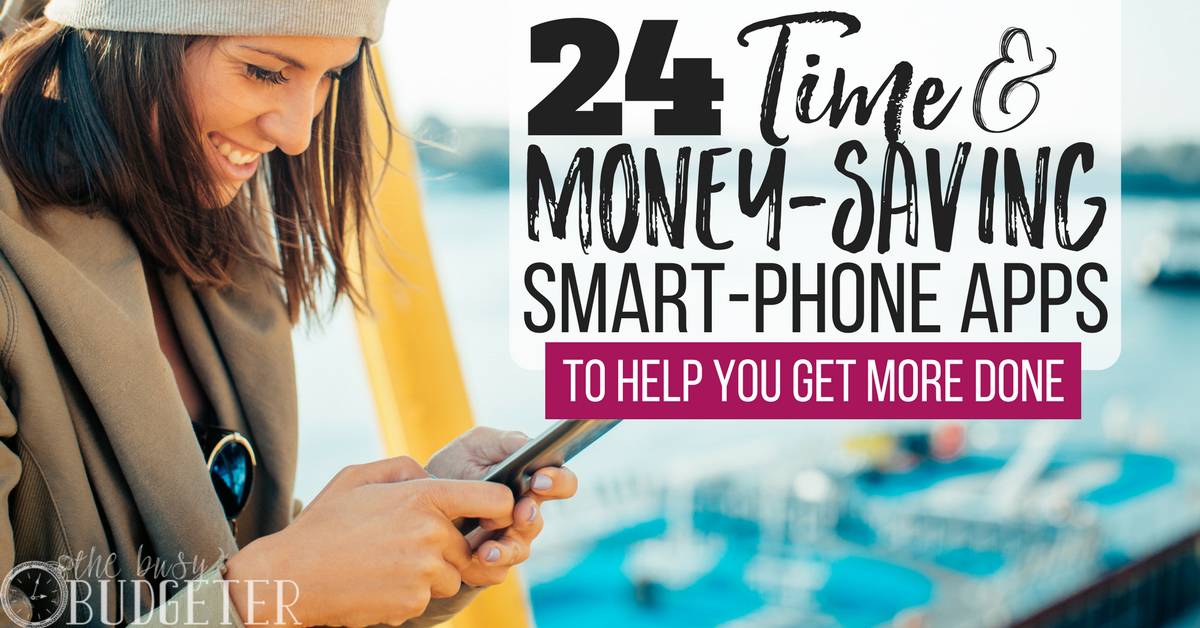 24 Time and Money Saving Smartphone Apps | Busy Budgeter