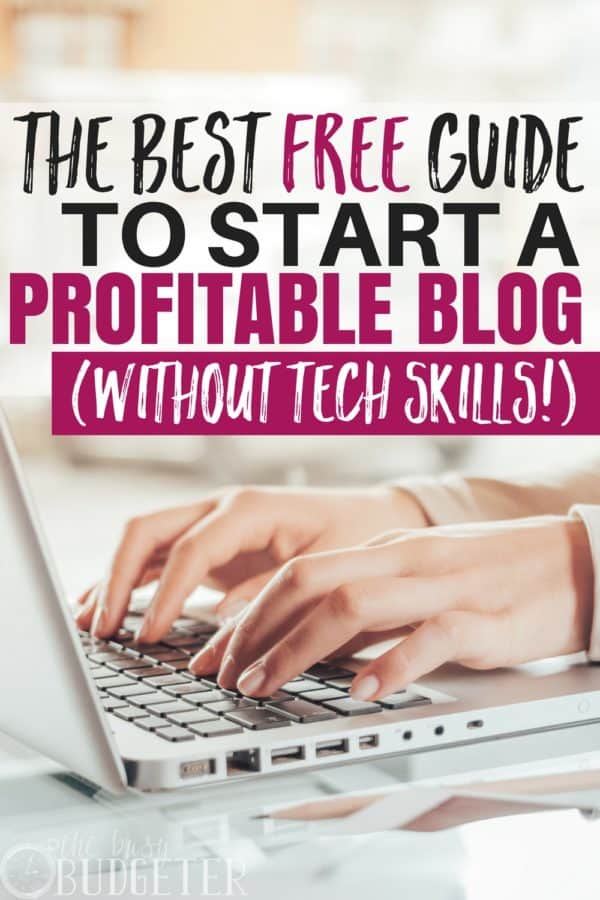 The Best FREE Guide to Start a Profitable Blog (Without TECH Skills ...