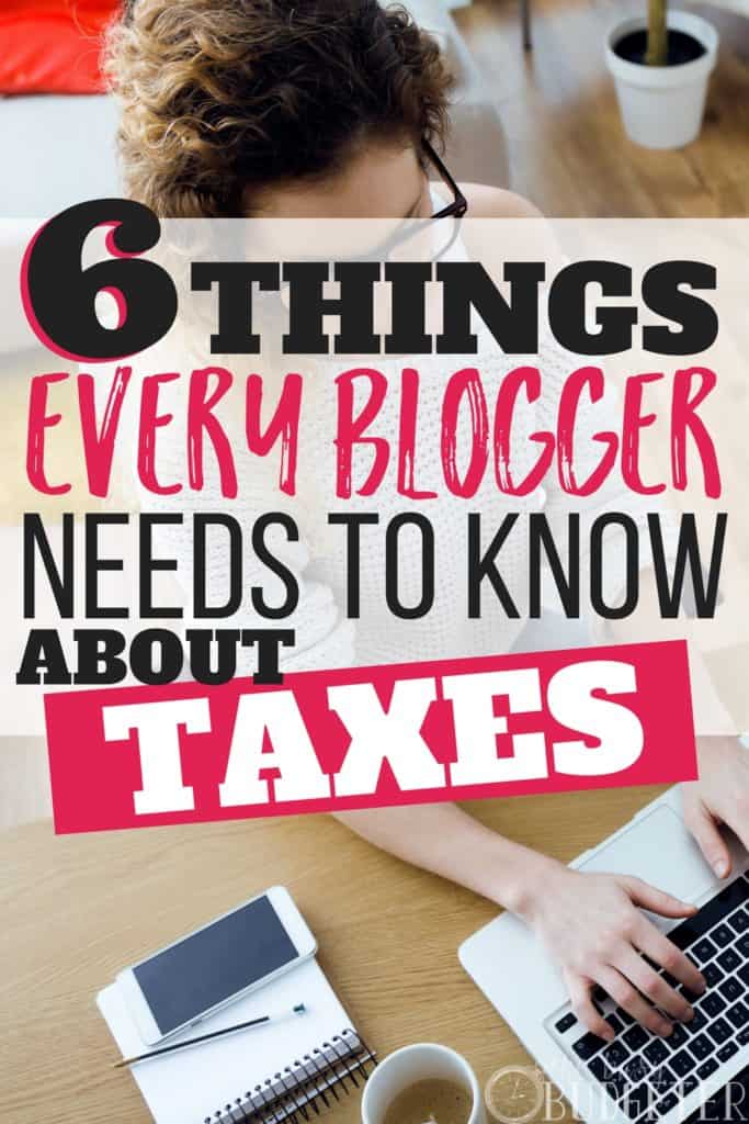 Six Things Every Blogger Should Know About Taxes... - The Busy Budgeter