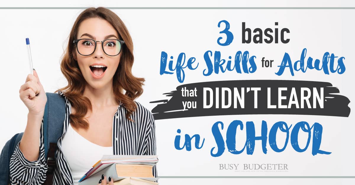 3 Basic Life Skills For Adults You Didn t Learn In School But Should 3 Basic Life Skills For Adults You Didn t Learn In School But Should