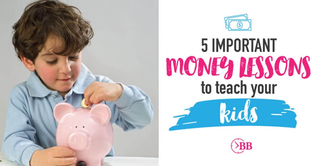 5 Important Money Lessons To Teach Your Kids - The Busy Budgeter