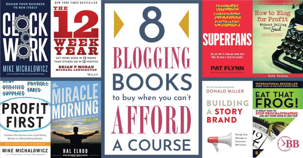 8 Blogging Books To Buy When You Can’t Afford A Course. - The Busy Budgeter